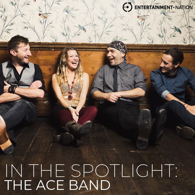 The Ace Band In The Spotlight - Entertainment Nation Blog