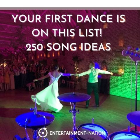 Your First Dance Is On This List! 250 Song Ideas - Entertainment Nation ...