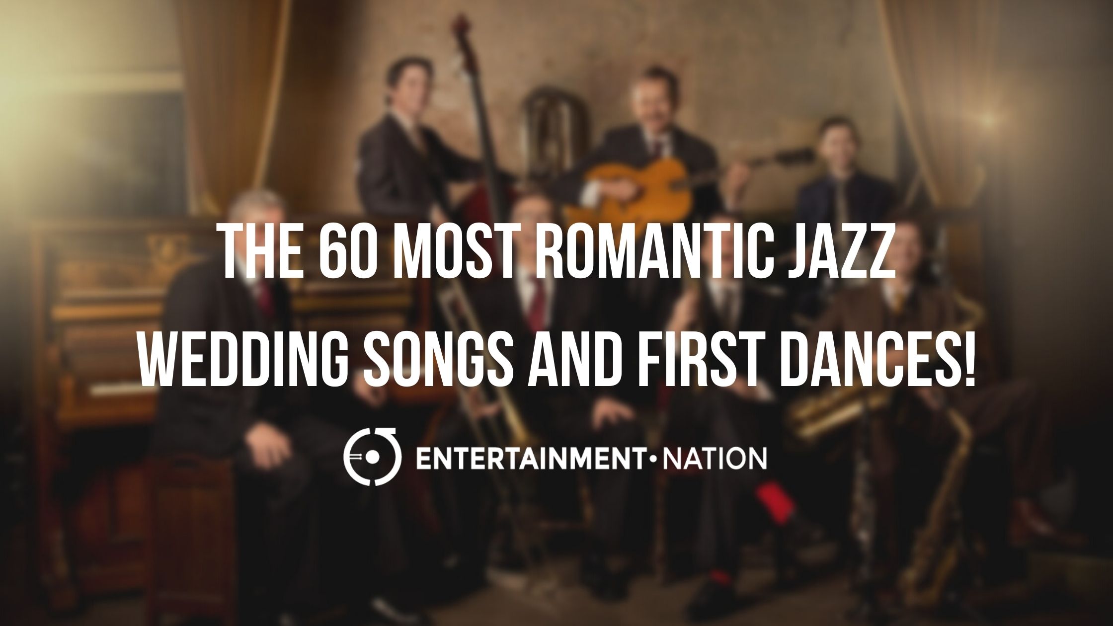 The 60 Most Romantic Jazz Wedding Songs And First Dances!