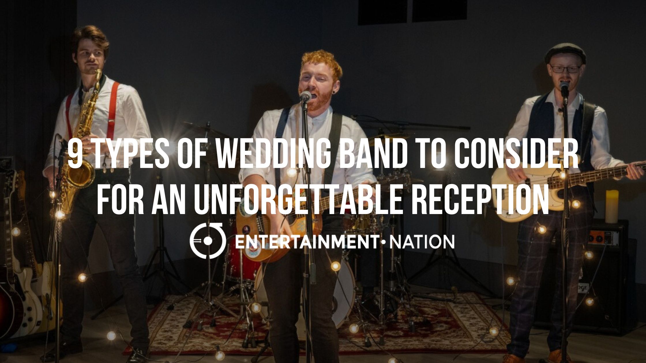 9 Types Of Wedding Band To Consider For An Unforgettable Reception