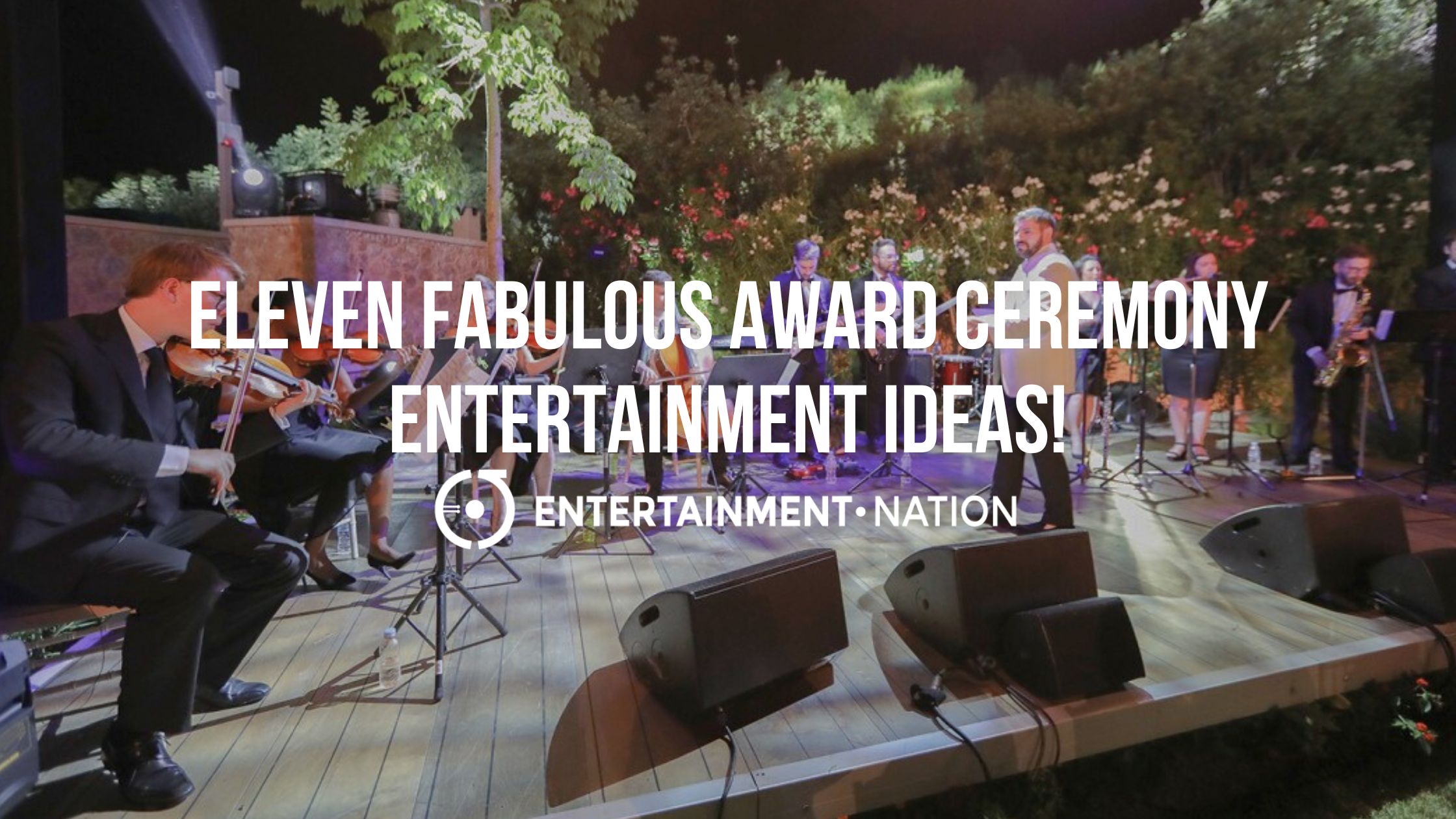 Eleven Fabulous Award Ceremony Entertainment Ideas!